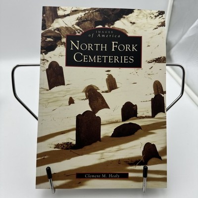 North Fork Cemeteries Clement Healy (Paperback) Images of America ...