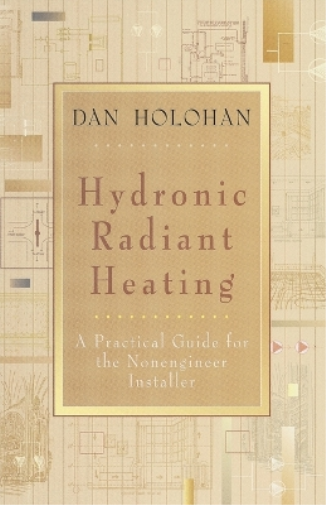 Dan Holohan Hydronic Radiant Heating (Paperback) | eBay