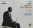 JOHN COLTRANE - Major Works Of John Coltrane: Ascension 1 & 2 / Om ...