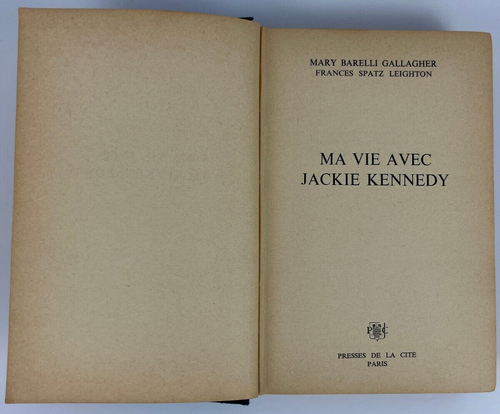Ma Vie Avec Jackie Kennedy par Mary Barelli Gallagher Frances Spatz ...