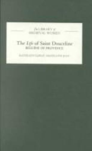Library of Medieval Women Ser.: Life of Saint Douceline, a Beguine of ...