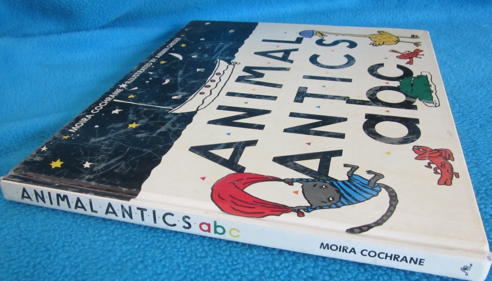 Animal Antics a b c ~ Moira COCHRANE. Illust Armin Greder. 1988 Hb HERE ...