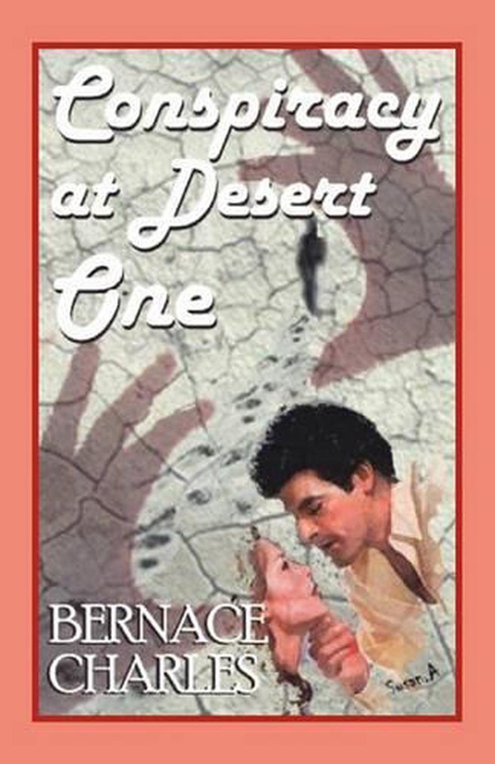 Conspiracy at Desert One by Bernace Charles (English) Paperback Book ...