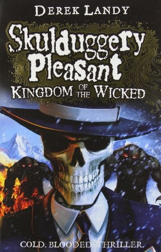 KINGDOM OF THE WICKED (SKULDUGGERY PLEASANT) By Derek Landy **Mint ...