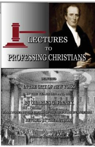 Lectures to Professing Christians by Charles G Finney 9781932370126 | eBay