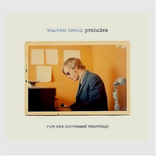 WARREN ZEVON - Preludes: Rare And Unreleased Recordings (2cd Set +3 ...