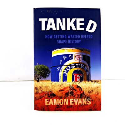 Tanked by Eamon Evans, How Getting Wasted Helped Shape History | eBay ...