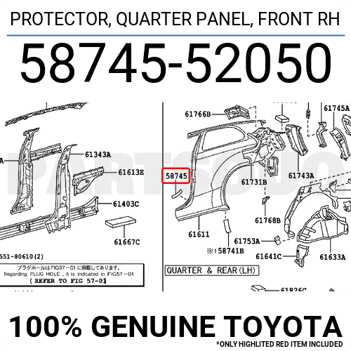 5874552050 Genuine Toyota PROTECTOR, QUARTER PANEL, FRONT RH 58745 ...