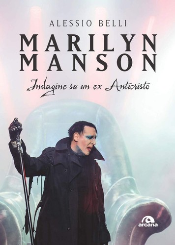 Alessio Belli MARILYN MANSON: INDAGINE SU UN EX ANTICRIS (Paperback ...