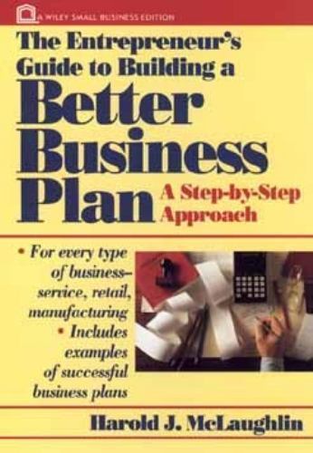 Entrepreneur's Guide to Building a Better Business Plan by Harold J ...