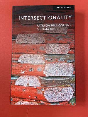 Key Concepts Ser.: Intersectionality by Patricia Hill Collins and Sirma ...