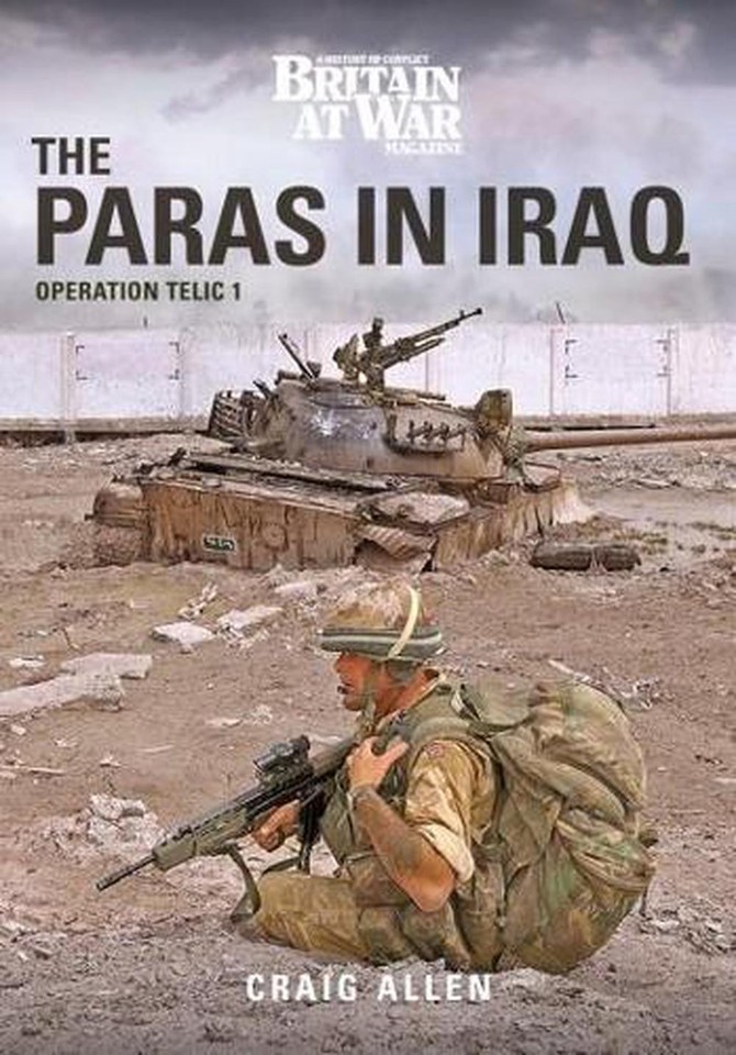 THE PARAS IN IRAQ: Operation Telic 1 by Craig Allen Paperback Book | eBay