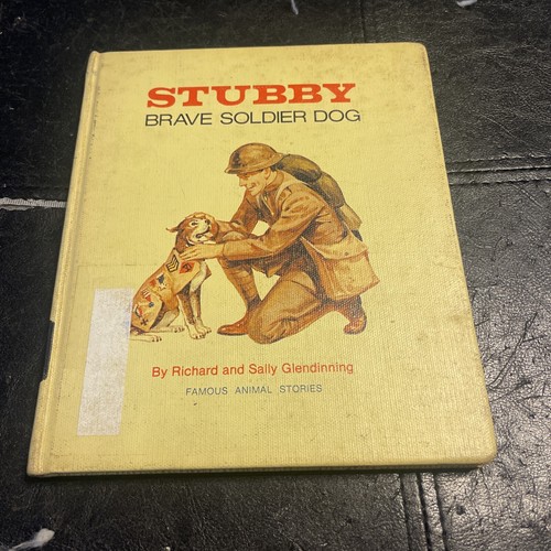 Stubby, Brave Soldier Dog (Famous Animal Stories) Glendinning PB 1978 ...