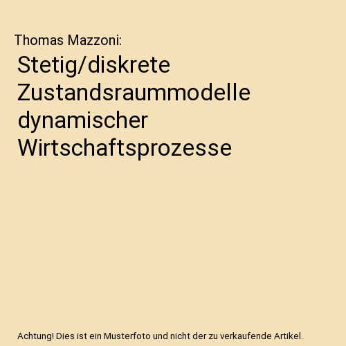 Stetig/diskrete Zustandsraummodelle dynamischer Wirtschaftsprozesse ...
