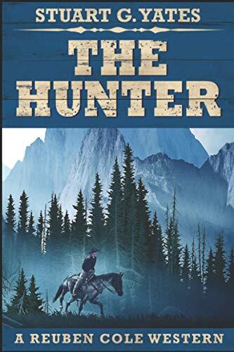 The Hunter: Large Print Edition by Yates, Stuart G. Paperback ...