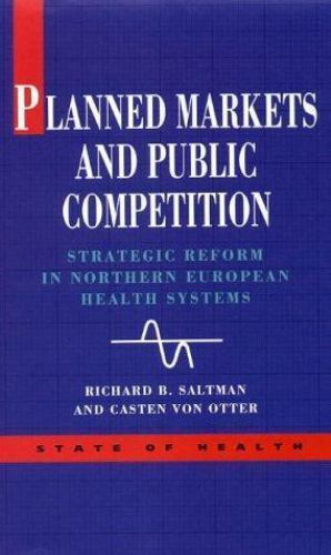 State of Health Ser.: Planned Markets and Public Competition ...