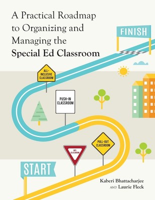 A Practical Roadmap to Organizing and Managing the Special Ed Classroom ...