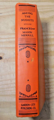 AMONG THE NUDISTS Hardback Frances & Mason Merrill Star Edition 1933 ...