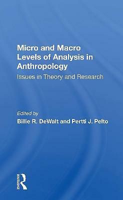Micro And Macro Levels Of Analysis In Anthropology: Issues In Theory ...