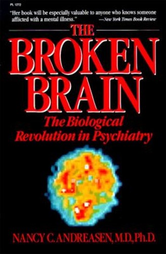 The BROKEN BRAIN Paperback Nancy C. Andreasen 9780060912727| eBay