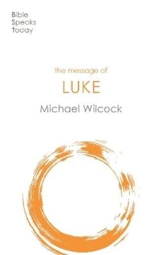 Michael Wilcock The Message of Luke (Paperback) (UK IMPORT) | eBay