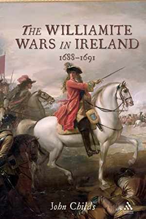 The Williamite Wars in Ireland, 1688-1691 - Paperback, by Childs John ...