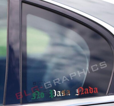 No Pasa Nada Sticker Decal, Sticker, Printed, Truck Car Mexico Flag ...