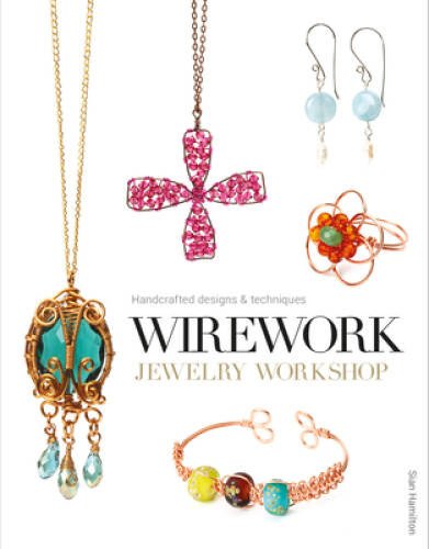 Wirework Jewelry Workshop: Handcrafted Designs Techniques - VERY GOOD 9781861087638| eBay
