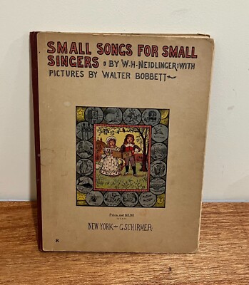 Small Songs for Small Singers︱W.H. Neidlinger︱Walter Bobbett︱1924 ...
