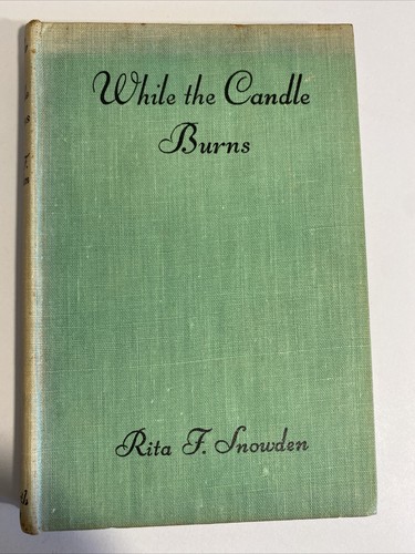 While the candle Burns, Rita F Snowden, 1st Edition Hardback RARE | eBay