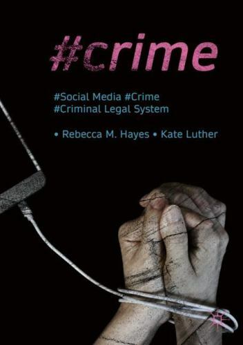 #crime : Social Media, Crime, and the Criminal Legal System, Paperback ...