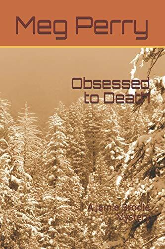 Obsessed to Death: A Jamie Brodie Mystery (Jamie Brodie Mysteries). Perry