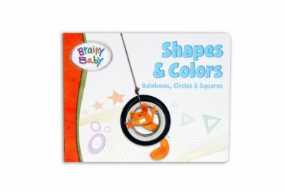 Brainy Baby Shapes and Colors : Rainbows, Circle and Squares by The ...