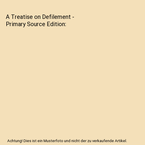 A Treatise on Defilement - Primary Source Edition, Macaulay, John ...