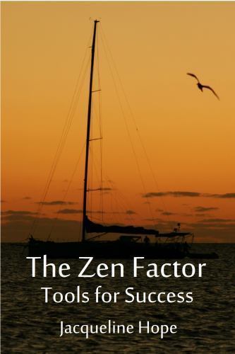 Zen Factor : Tools for Success by Jacqueline Hope (2013, Trade ...