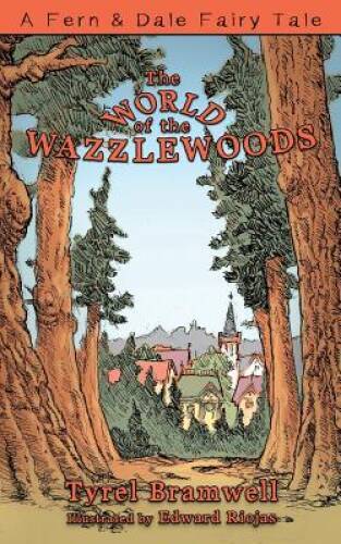 The World of the Wazzlewoods (A Fern Dale Fairy Tale) - Paperback ...