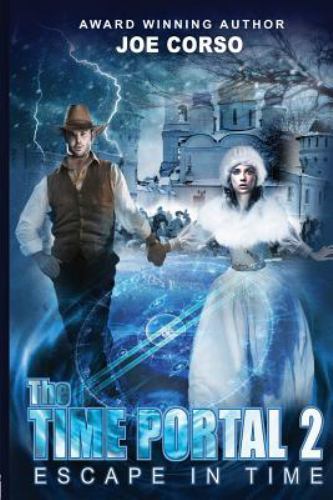 Time Portal 2: Escape in Time by Joe Corso (2013, Trade Paperback) for ...
