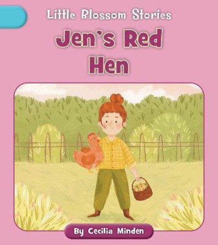 Jen's Red Hen (Little Blossom Stories) by Cecilia Minden [Paperback ...