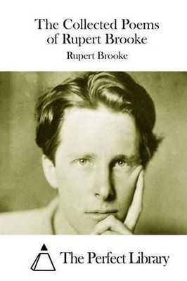 The Collected Poems of Rupert Brooke by Rupert Brooke (English ...