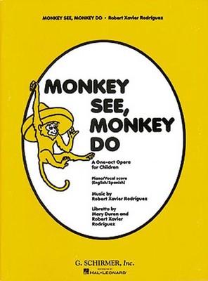 Monkey See, Monkey Do: A One-Act Opera for Children: Vocal Score by ...