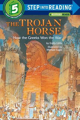 The Trojan Horse: How the Greeks Won the War (Step-Into-Reading, Step 5 ...