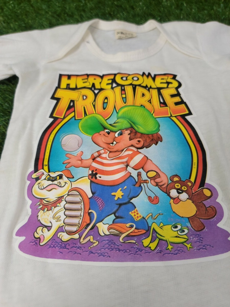 Here Comes Trouble T Shirts
