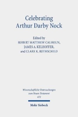 Robert Matthew Calhoun Celebrating Arthur Darby Nock (Copertina rigida ...