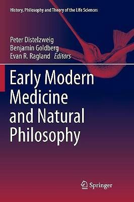 Early Modern Medicine and Natural Philosophy by Benjamin Goldberg, Evan ...
