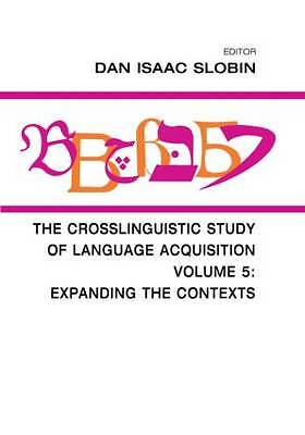 The Crosslinguistic Study of Language Acquisition: Volume 5: Expanding ...