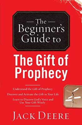 The Beginner's Guide to the Gift of Proph... by Deere, Jack Paperback ...