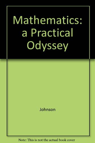 MATHEMATICS: A PRACTICAL ODYSSEY By David B. Johnson & Thomas A. Mowry ...