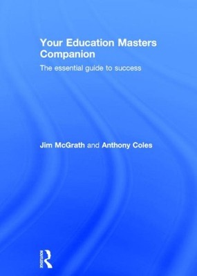 Your Education Masters Companion : The Essential Guide to Success ...