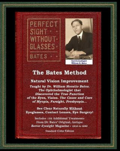 The Bates Method - Perfect Sight Without Glasses - Natural Vision ...