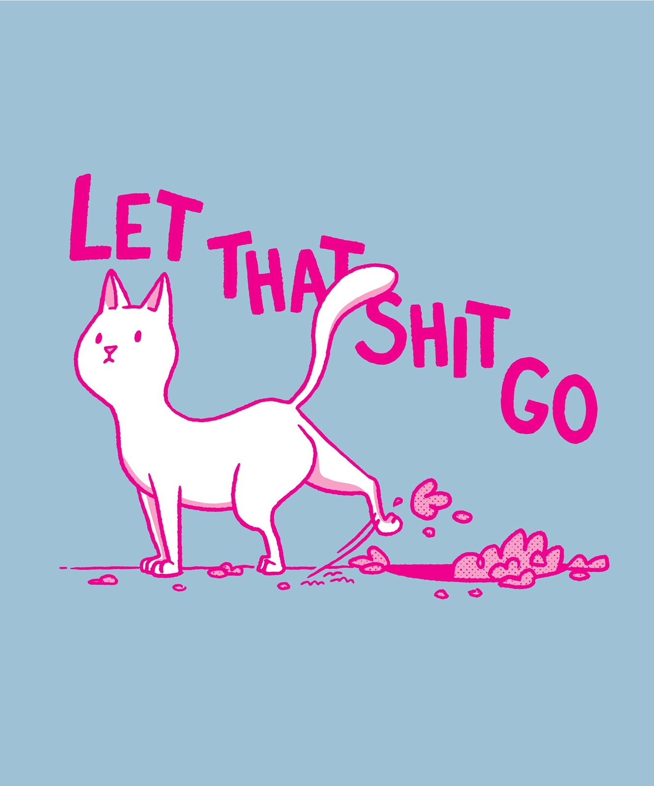 3” Cat Let That Sh!t Go Sticker Inspirational Advice Litter No Drama ...